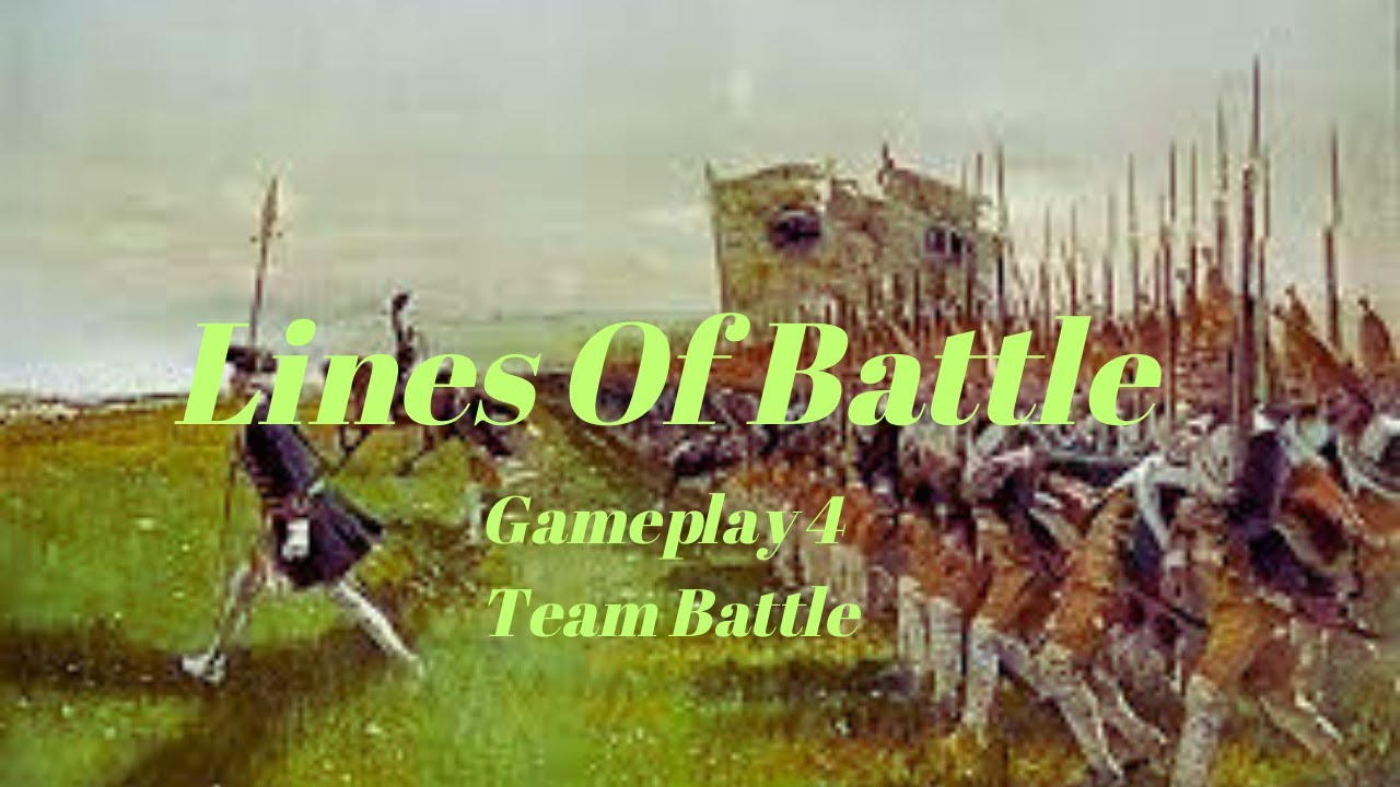 Lines Of Battle | Gameplay 4 | Team Battle - YouTube