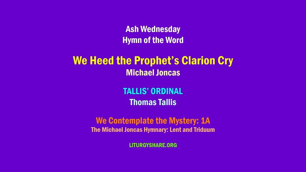 We Heed the Prophet's Clarion Cry [Joncas / TALLIS' ORDINAL] - Ash ...