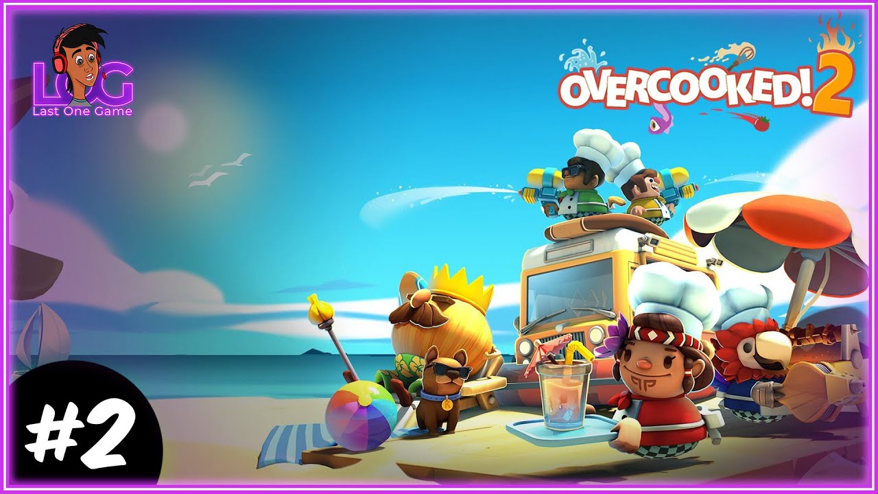 🔴 Overcooked 2 Multiplayer Game - Part 2 | LOG | Last One Game - YouTube