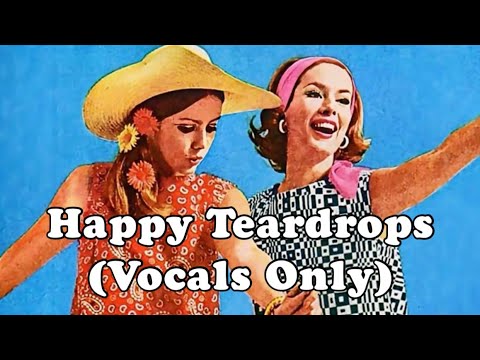 Unknown Song - “Happy Teardrops” (Vocals Only) - YouTube