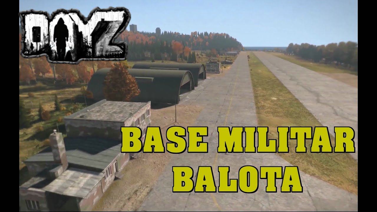 Dayz Standalone Base Militar Aérea Balota - YouTube