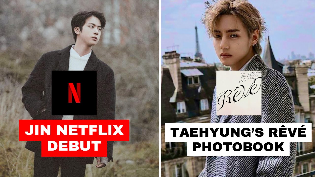 🔥 JIN’s Netflix Debut & Taehyung’s RÊVÉ Photobook | BTS Big Updates! 💜🎬 ...