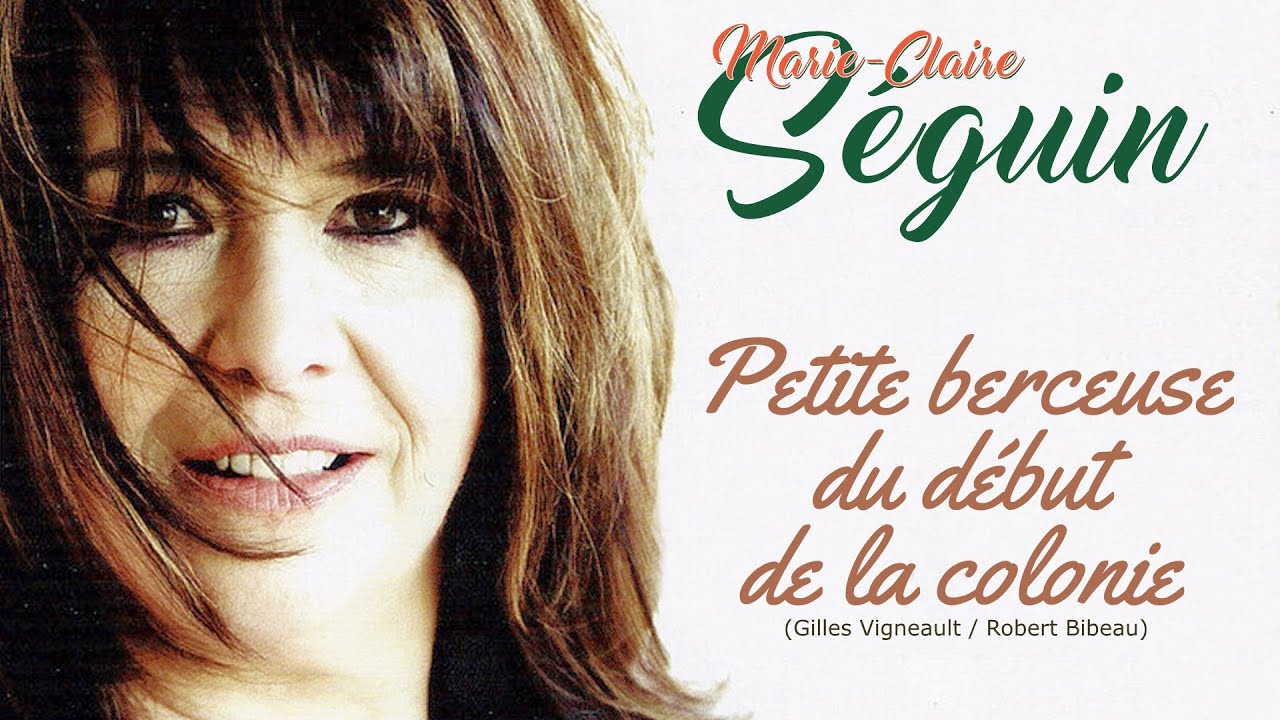 PETITE BERCEUSE DU DÉBUT DE LA COLONIE (Marie-Claire Séguin) - YouTube