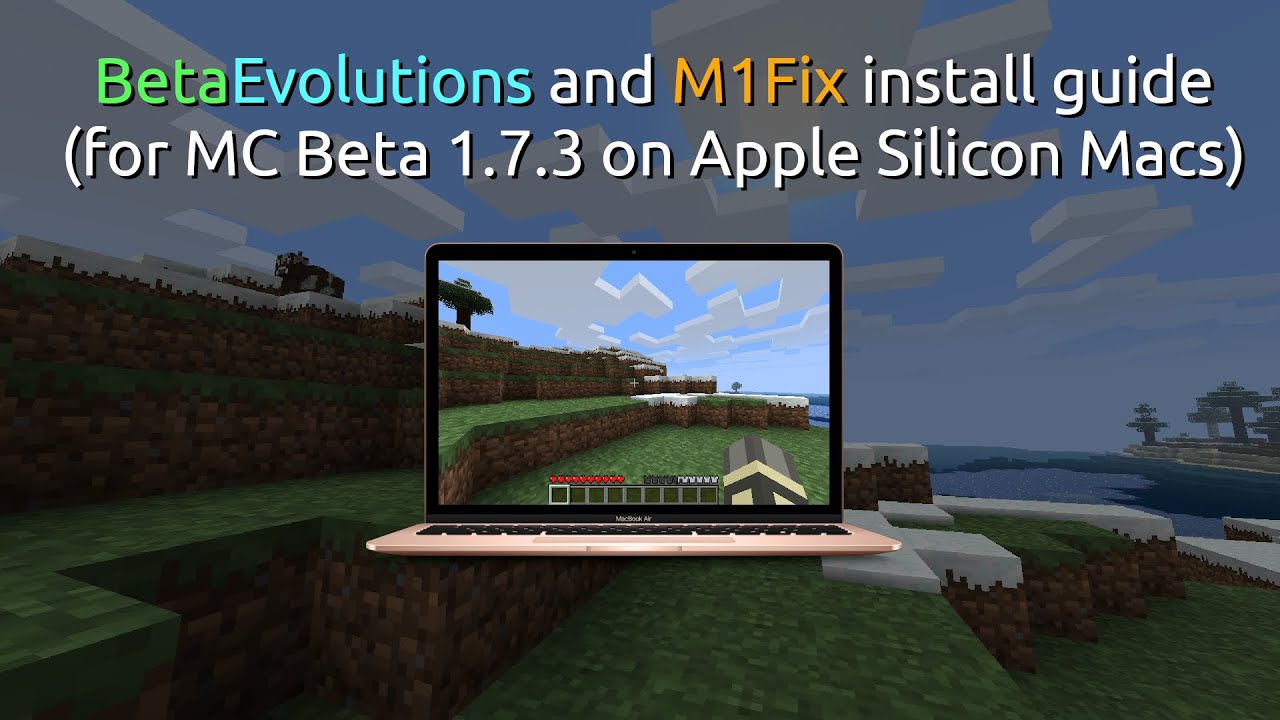 BetaEvolutions & M1Fix install guide (for MC Beta 1.7.3 on Apple ...