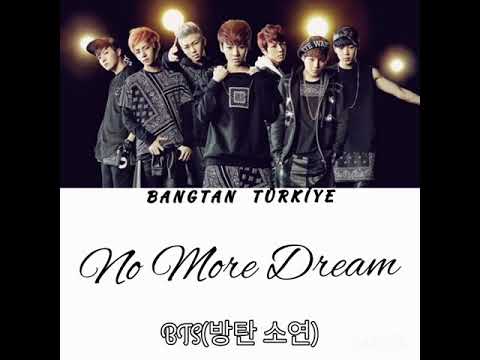[TR] BTS(방탄 소연) NO MORE DREAM OFFİCİAL MV LYRİCS