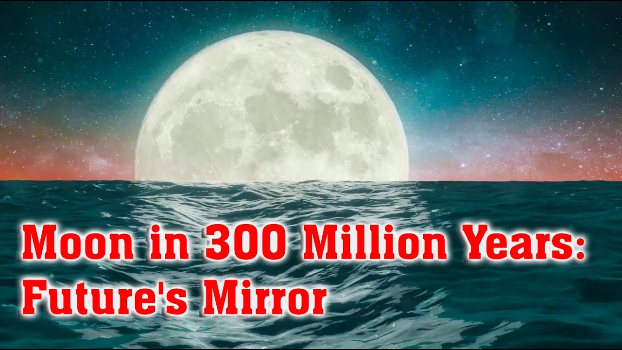 Moon in 300 Million Years: Future's Mirror - YouTube