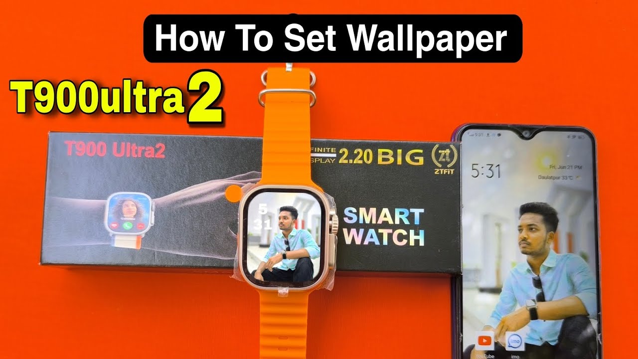 T900 Ultra 2 Smartwatch Connect To Phone | How To Set Photo In ...