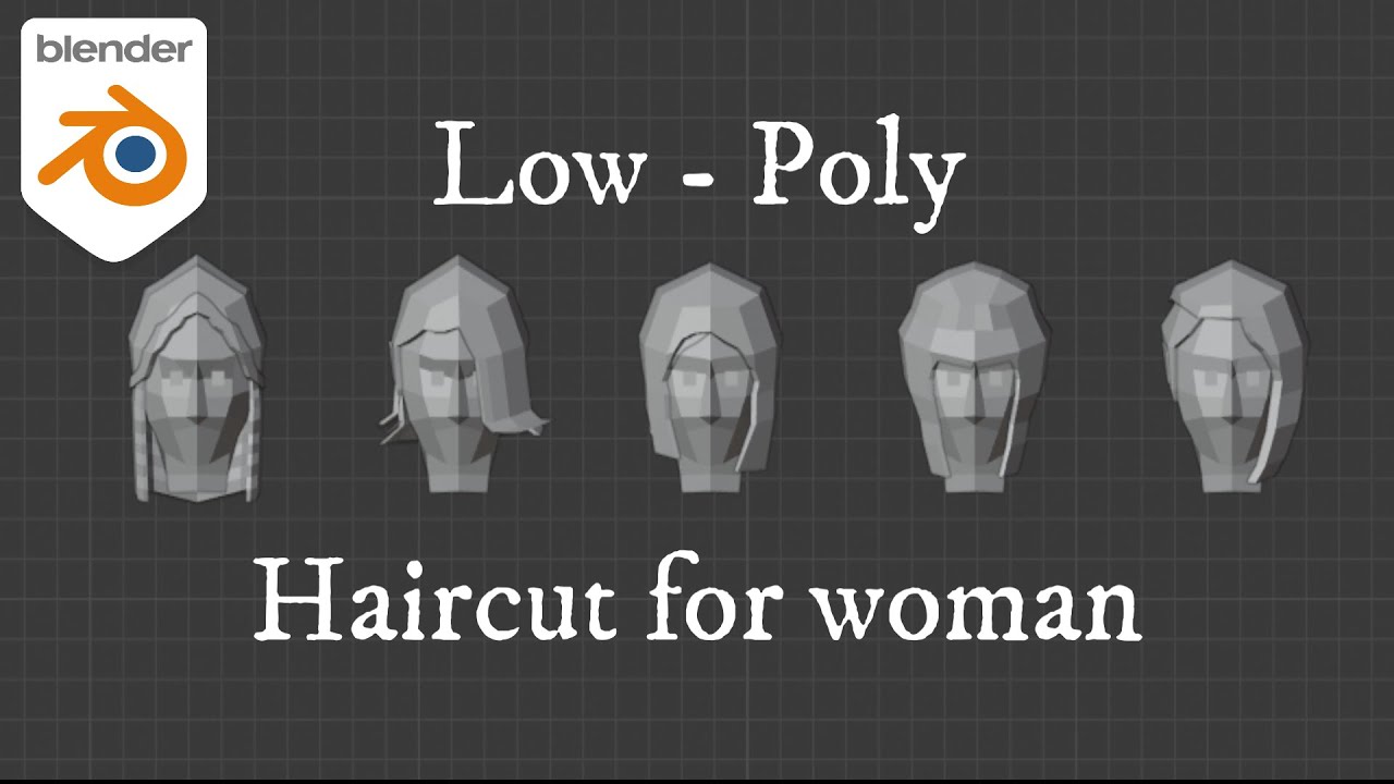 Tutorial: how to make low poly haircuts for woman - YouTube