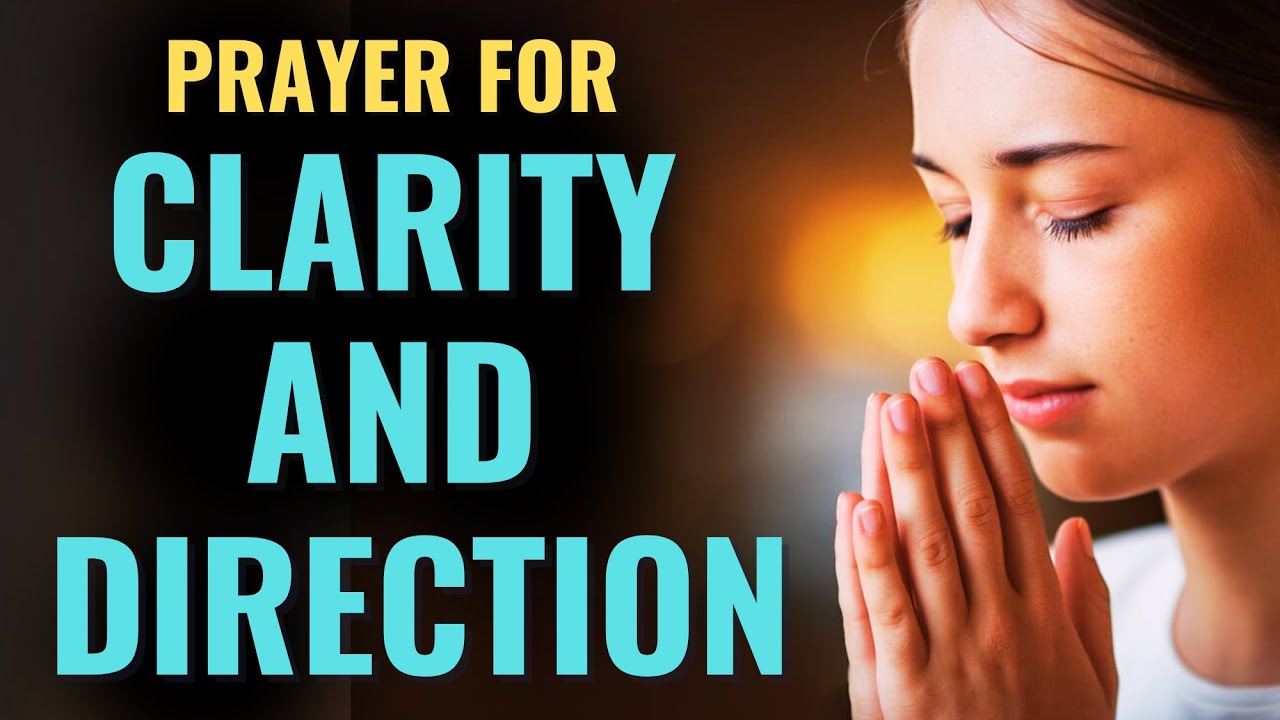 Dear Lord, Give Me Clarity And Direction In My Life- An Evening Prayer ...