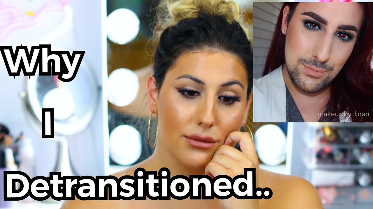 Detransitioning Storytime.. - YouTube