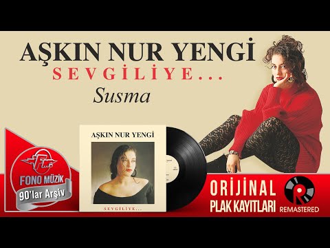 Aşkın Nur Yengi - Susma | Orijinal Plak Kayıtları - (Official Audio) - Remastered