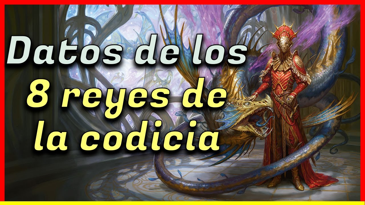 Los pocos datos de los 8 Reyes de la Codicia - YouTube