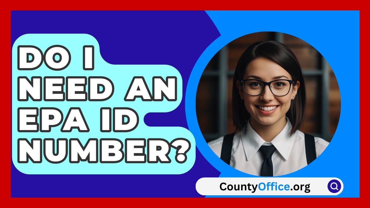 Do I Need An EPA ID Number? - CountyOffice.org - YouTube