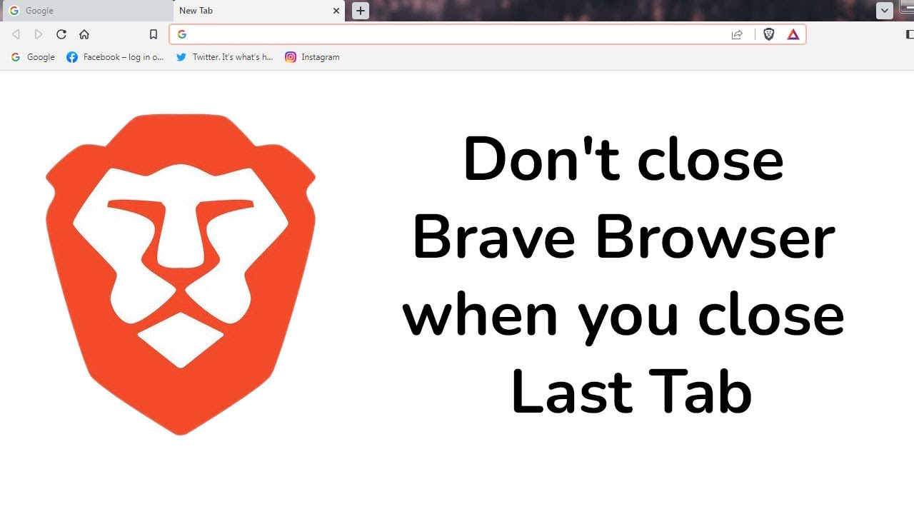 How to enable don't close Brave Browser when you close last tab? - YouTube