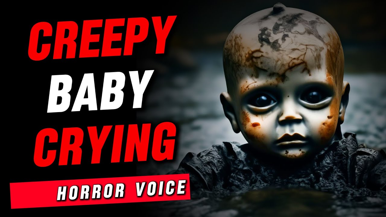 Creepy Baby Crying | Horror Voice - YouTube