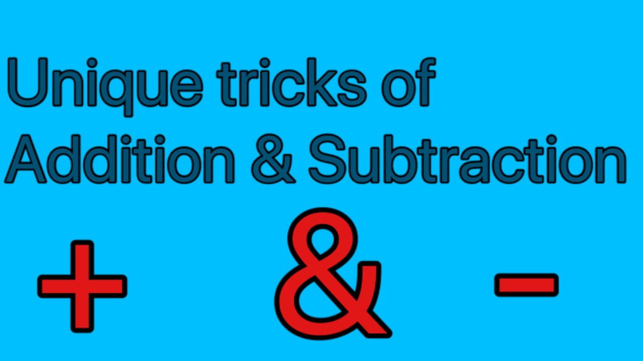Addition And Subtraction Simple Tricks Addition Subtraction How addition-and-subtraction-simple-tricks-addition-subtraction-how