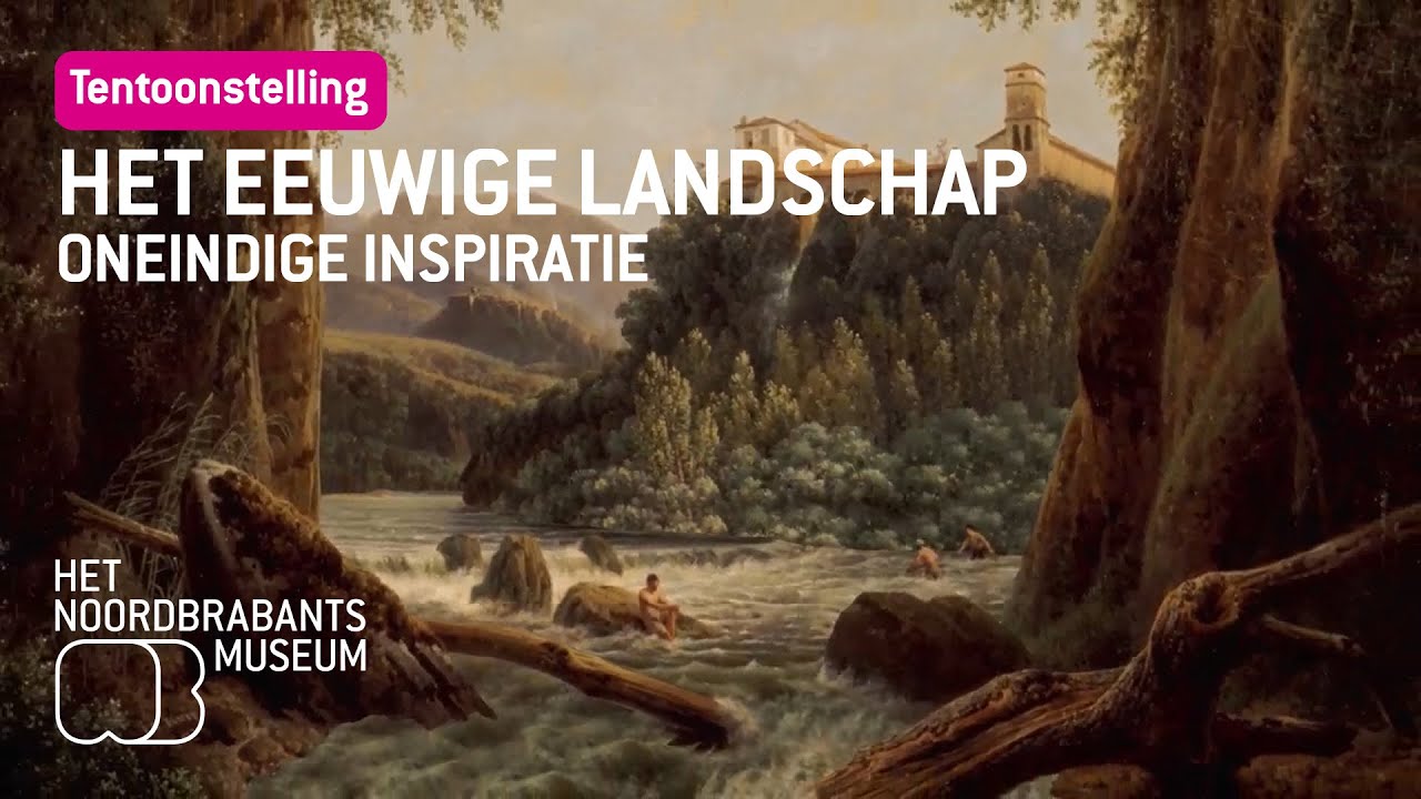 Het eeuwige landschap: Oneindige inspiratie | Het Noordbrabants Museum ...