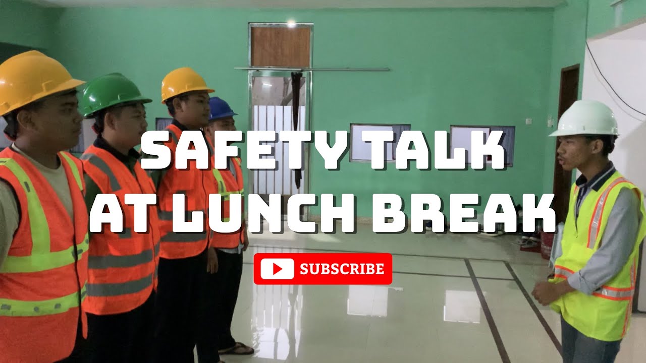 Safety Talk at Lunch Break - YouTube