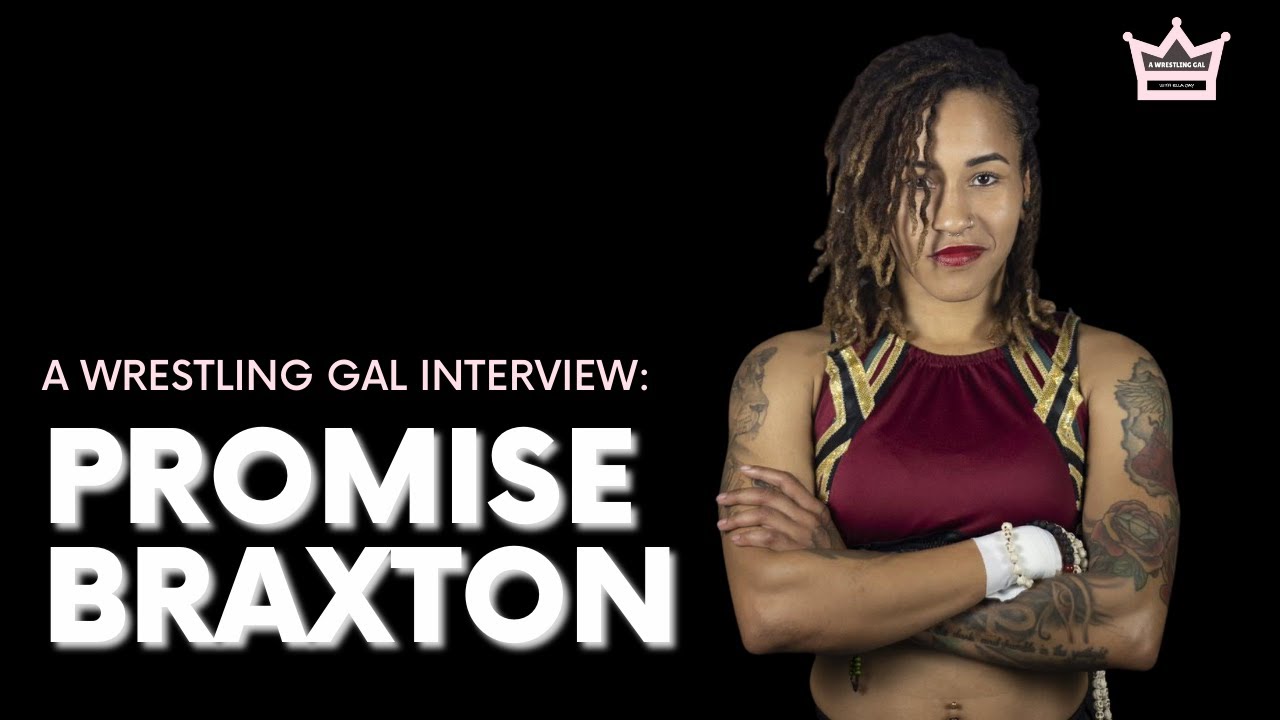 A Wrestling Gal Interview: Promise Braxton - YouTube