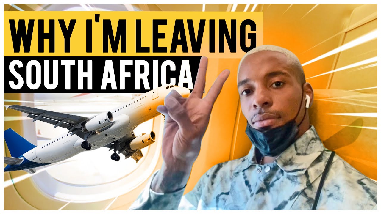 I’M LEAVING SOUTH AFRICA…NOW WHAT? - YouTube