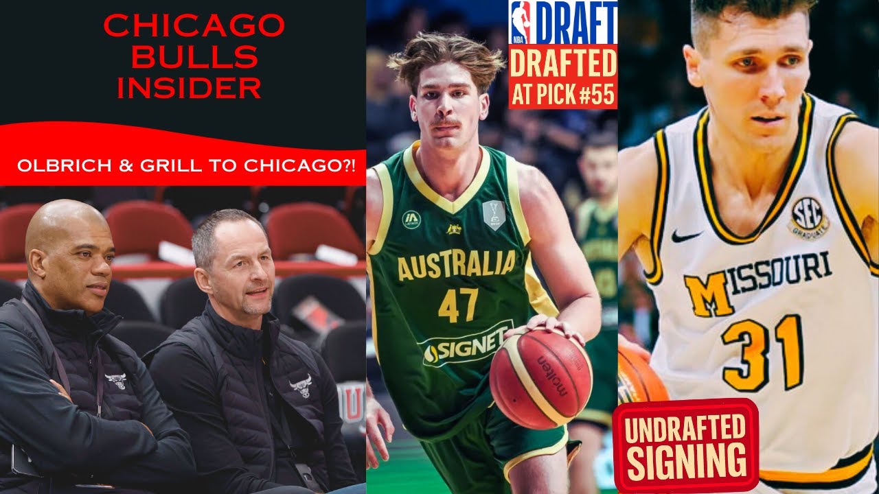Chicago Bulls Draft Center Lachlan Olbrich & Add Undrafted PG Caleb ...