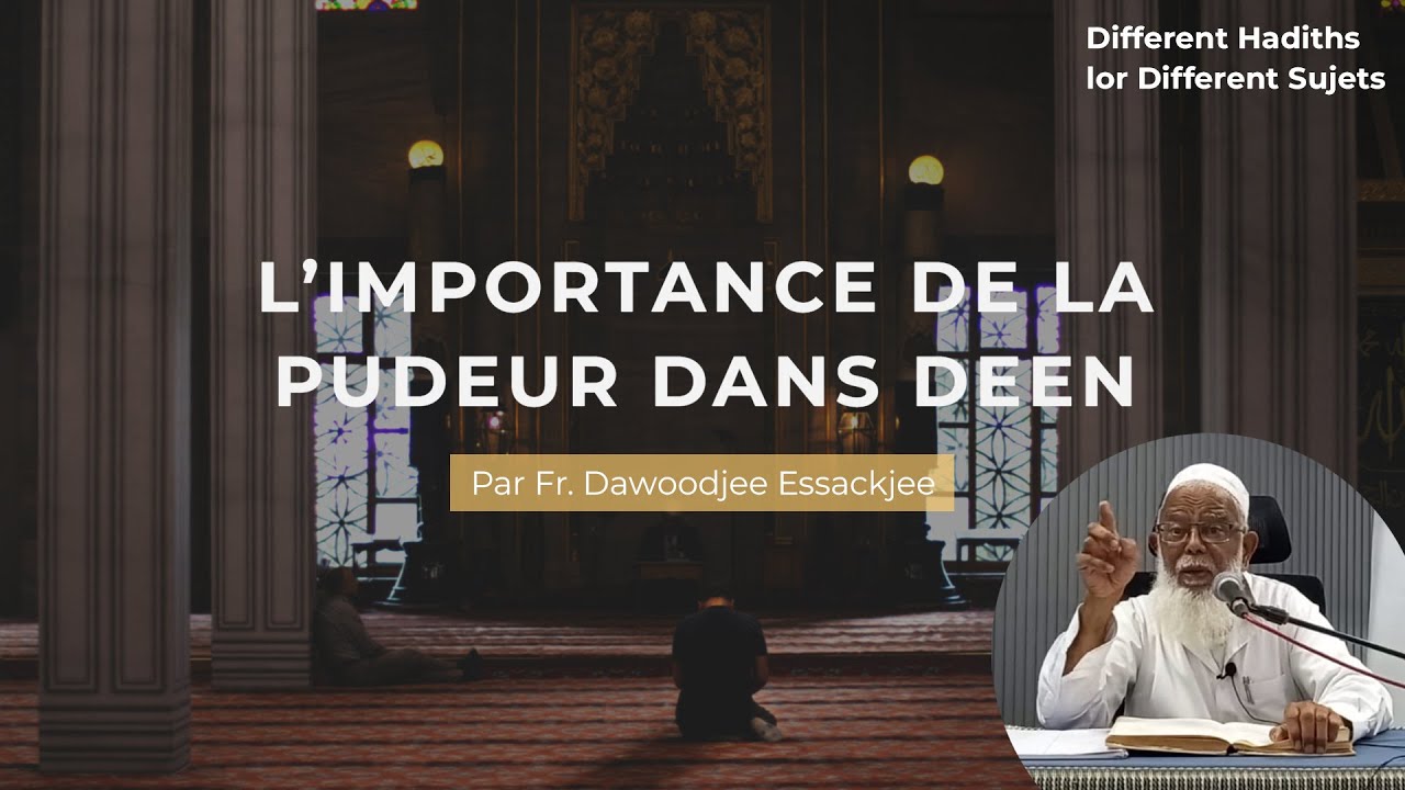𝗟'𝗶𝗺𝗽𝗼𝗿𝘁𝗮𝗻𝗰𝗲 𝗱𝗲 𝗹𝗮 𝗣𝘂𝗱𝗲𝘂𝗿 𝗱𝗮𝗻𝘀 𝗗𝗲𝗲𝗻 | Fr. Dawoodjee Essackjee - YouTube