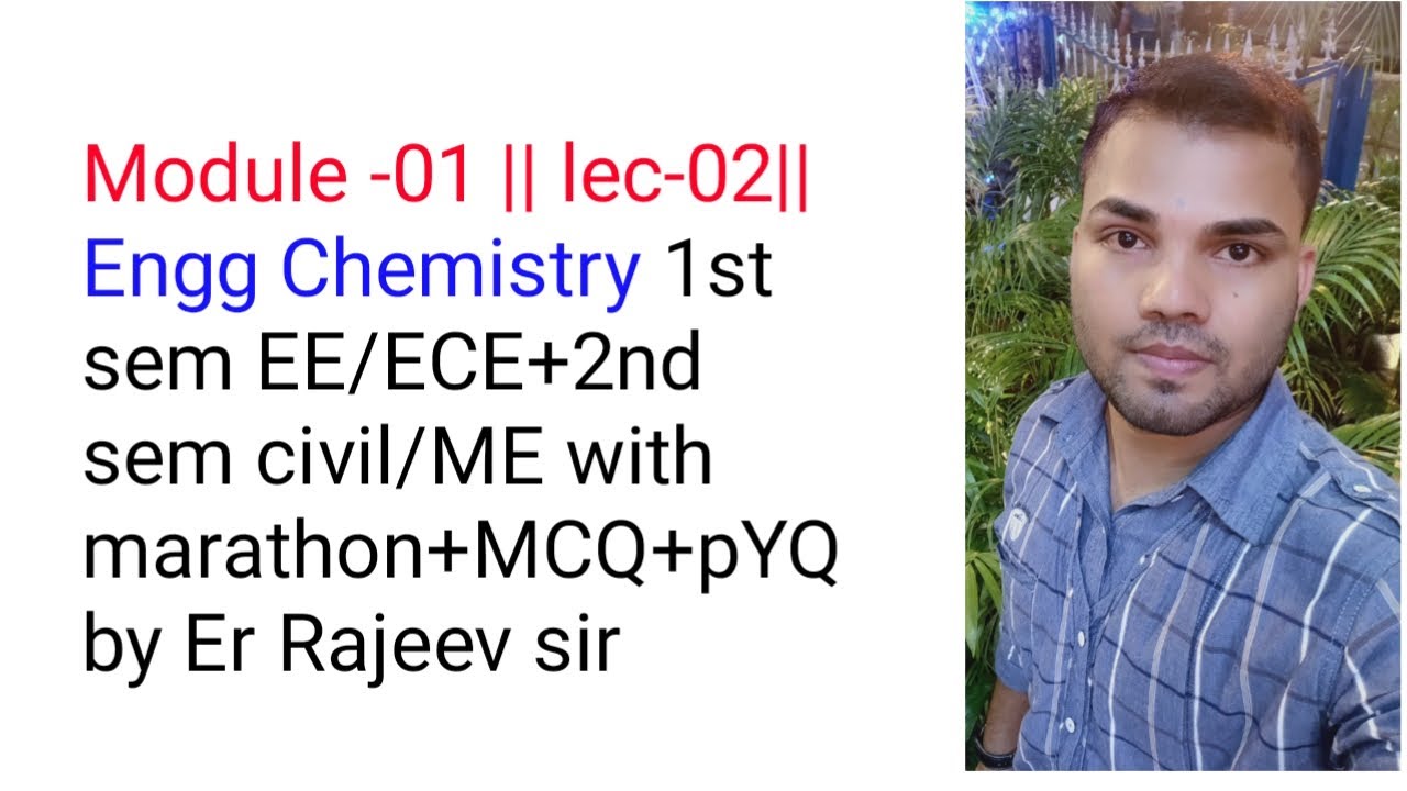 MODULE-01|| LEC-02|| ENGG CHEMISTRY 1ST SEM EE/ECE+2ND SEM CIVIL/ME # B ...