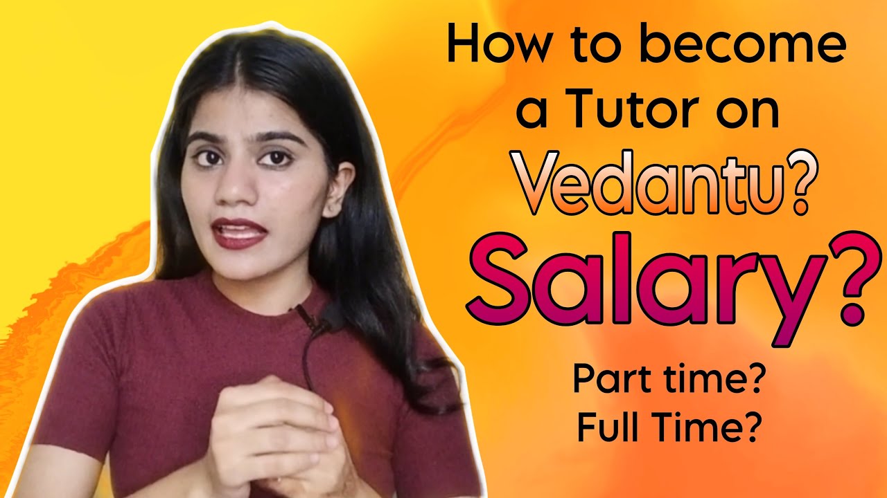 How To Become A Tutor On Vedantu Salary YouTube how-to-become-a-tutor-on-vedantu-salary-youtube