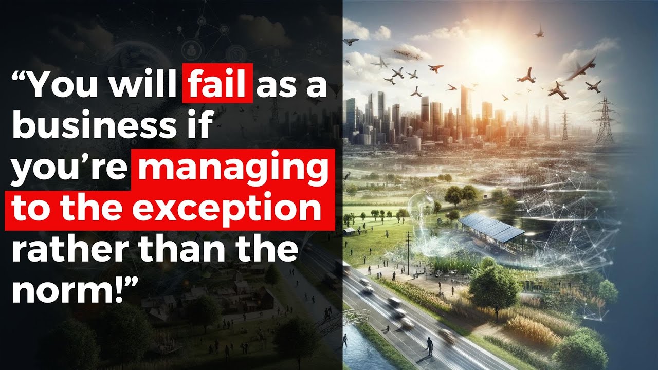 Managing a Business by Exceptions will Lead to Failure | Future-Focused ...