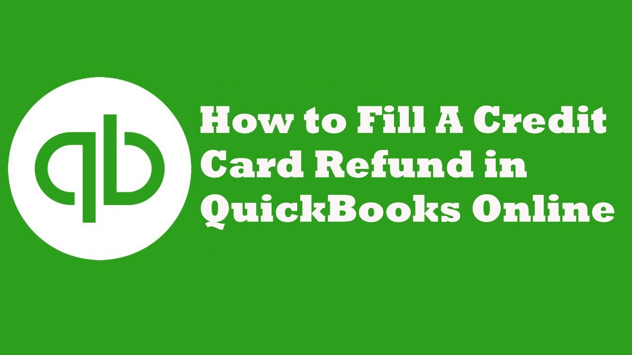 How To Fill A Credit Card Refund In QuickBooks Online YouTube how-to-fill-a-credit-card-refund-in-quickbooks-online-youtube