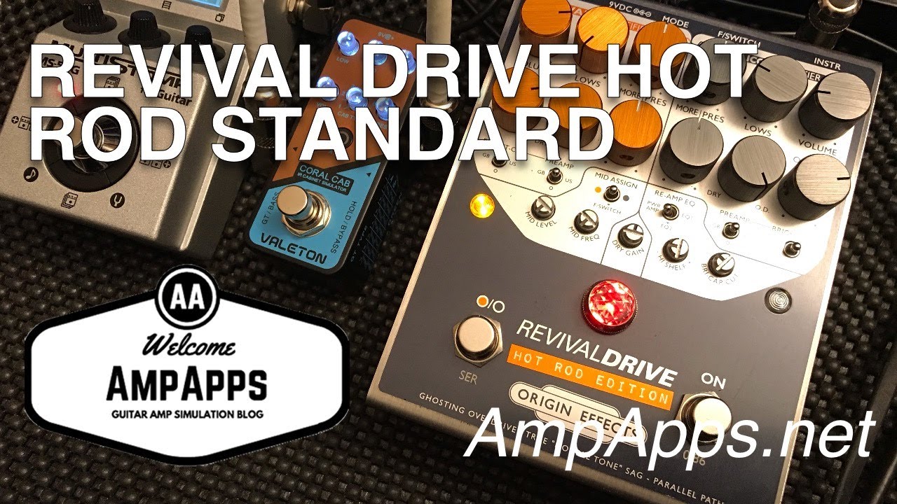 AmpApps|Tweaking Origin Effects Revival Drive Hot Rod Standard, Also ...