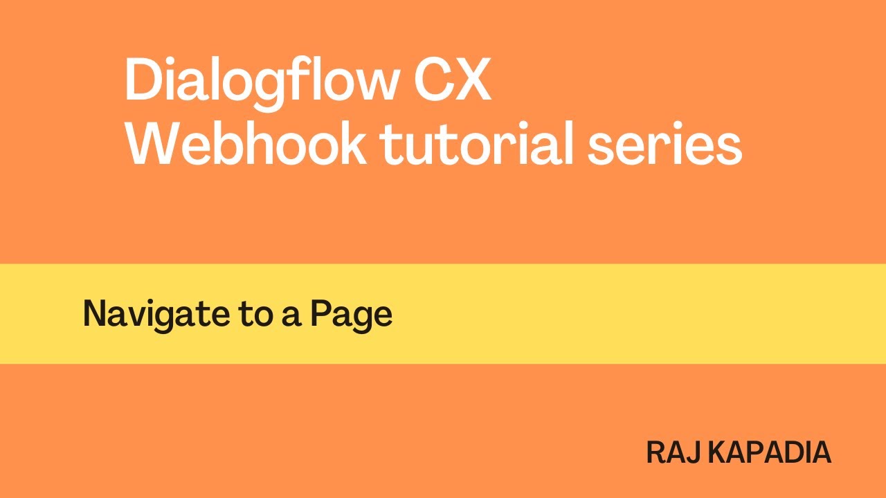 Part 5 Navigate To A Page Dialogflow Cx Webhook Tutorial Nodejs