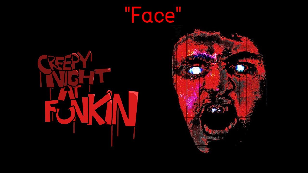 FNF - FACE (Creepy Night At Funkin OST) - YouTube