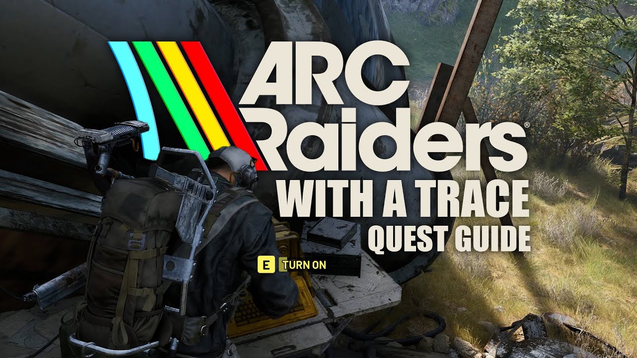 ARC Raiders - With A Trace Quest Guide - YouTube