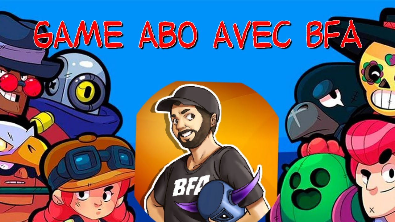 Game abo avec #BFA. - YouTube