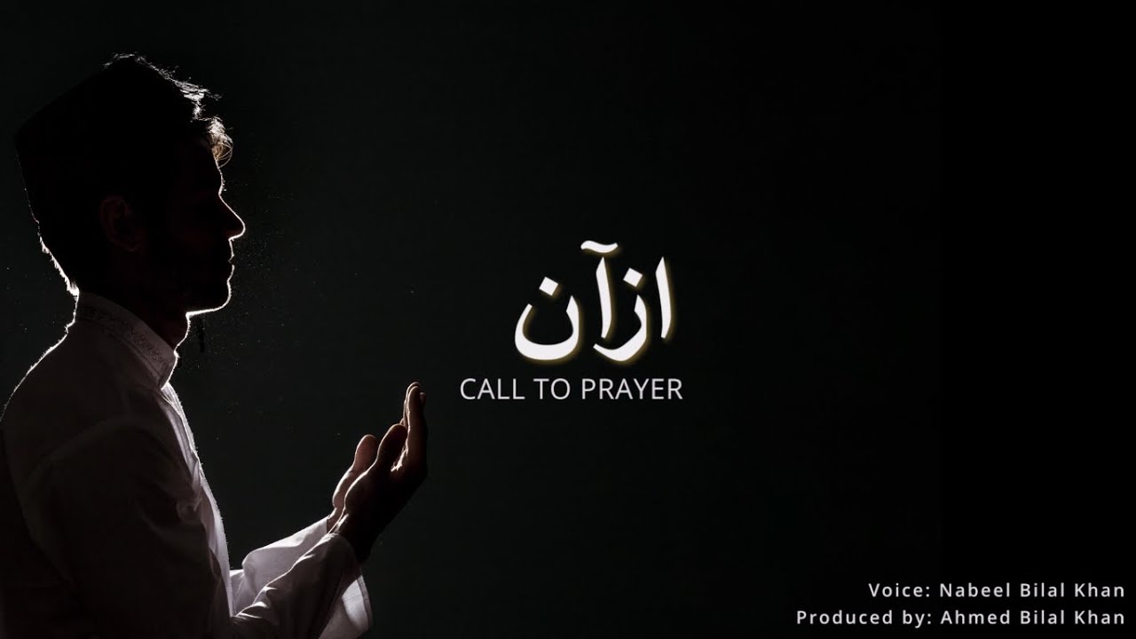 Azan - (Call to prayer) | ft. Nabeel Bilal - YouTube