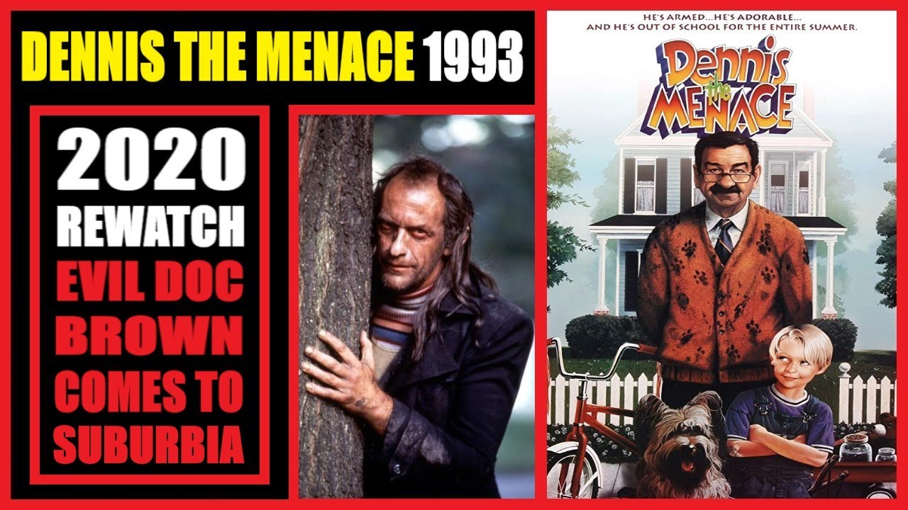 Dennis The Menace (1993) - EVIL DOC BROWN Comes To TOWN (Retrospective ...