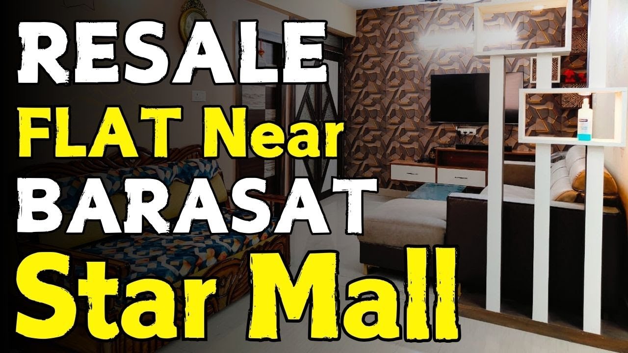 LR-350 বারাসাত স্টার মলের পাশেই প্রিমিয়াম 3 BHK ফ্ল্যাট | Resale 3 BHK Flat near Barasat Star ...