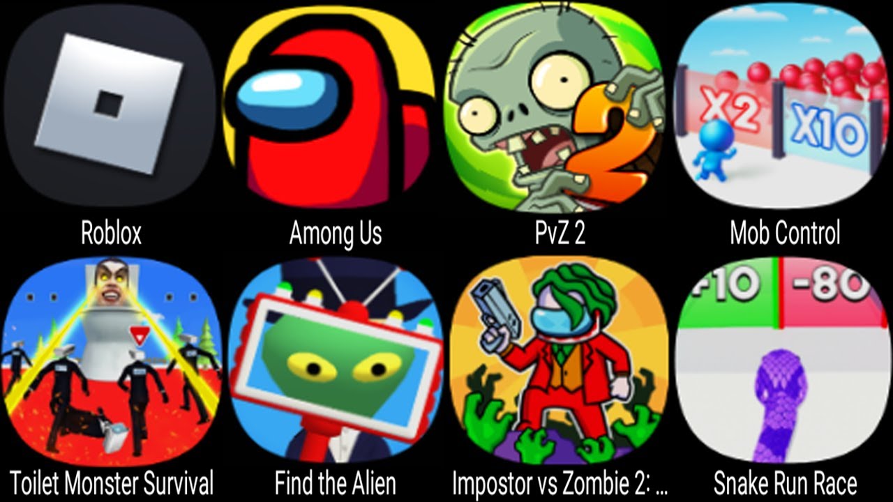 Roblox, Among Us, PvZ 2, Mob Control, Toilet Monster Survival, Find the ...