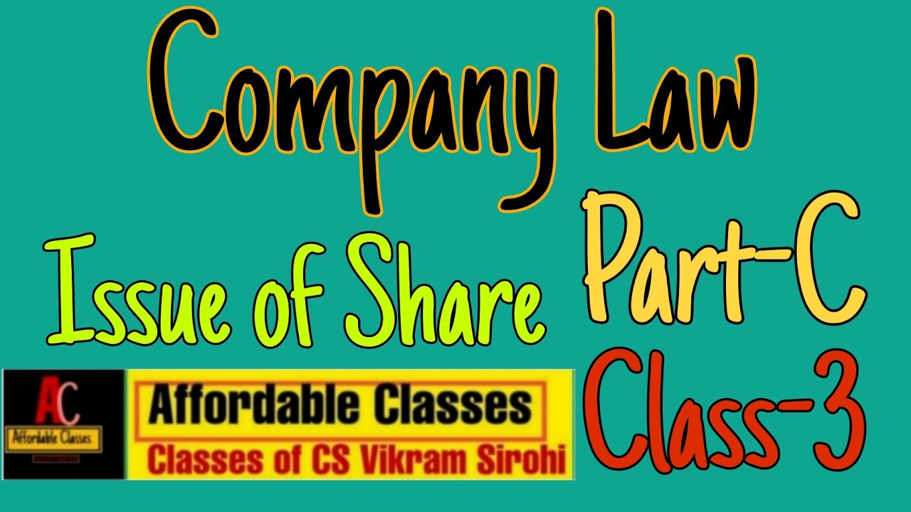 Company Law II Issue of Share Capital - Part C II Class-3 II CS Executive - YouTube
