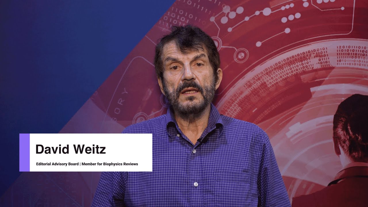 David Weitz, Editorial Advisory Board Member of Biophysics Reviews ...