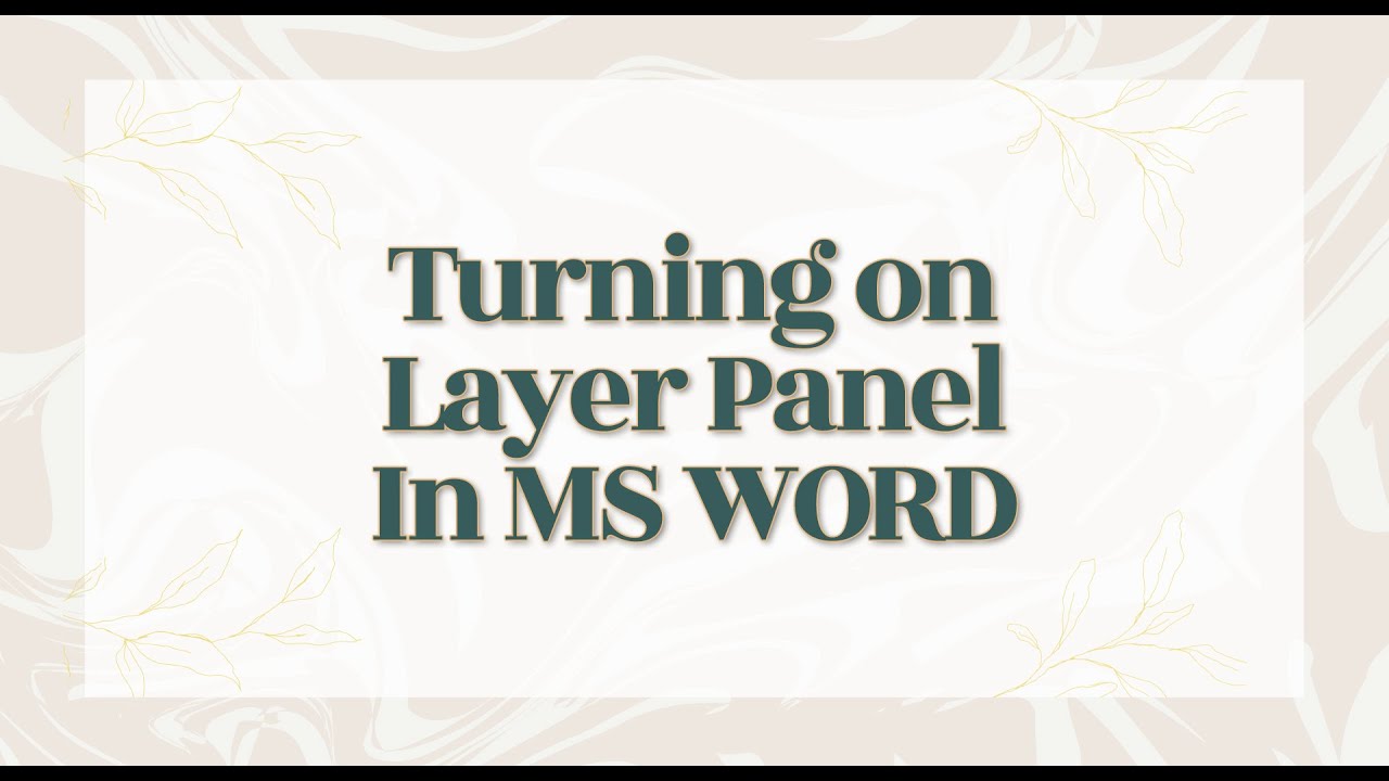 Turning on Layer Panel In MS Word - YouTube