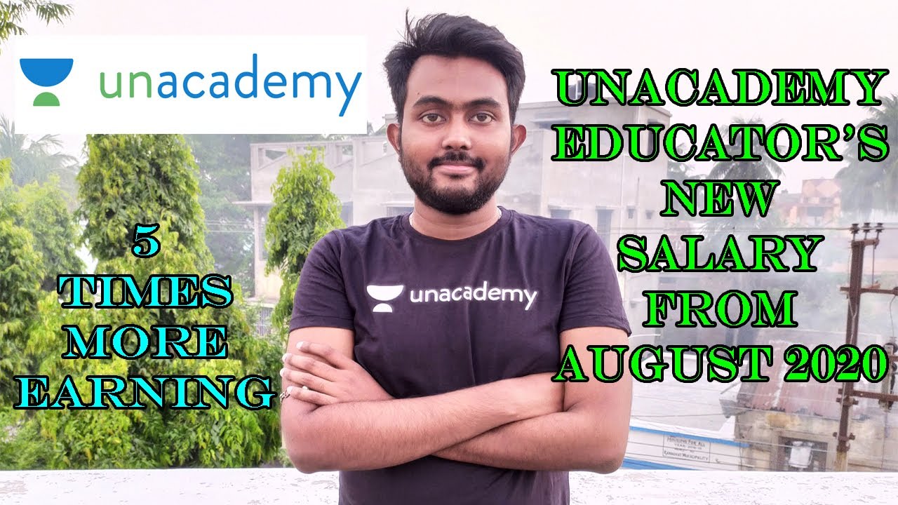 Unacademy Educator Salary from August | 5x More Earning 🔥🔥🔥 - YouTube