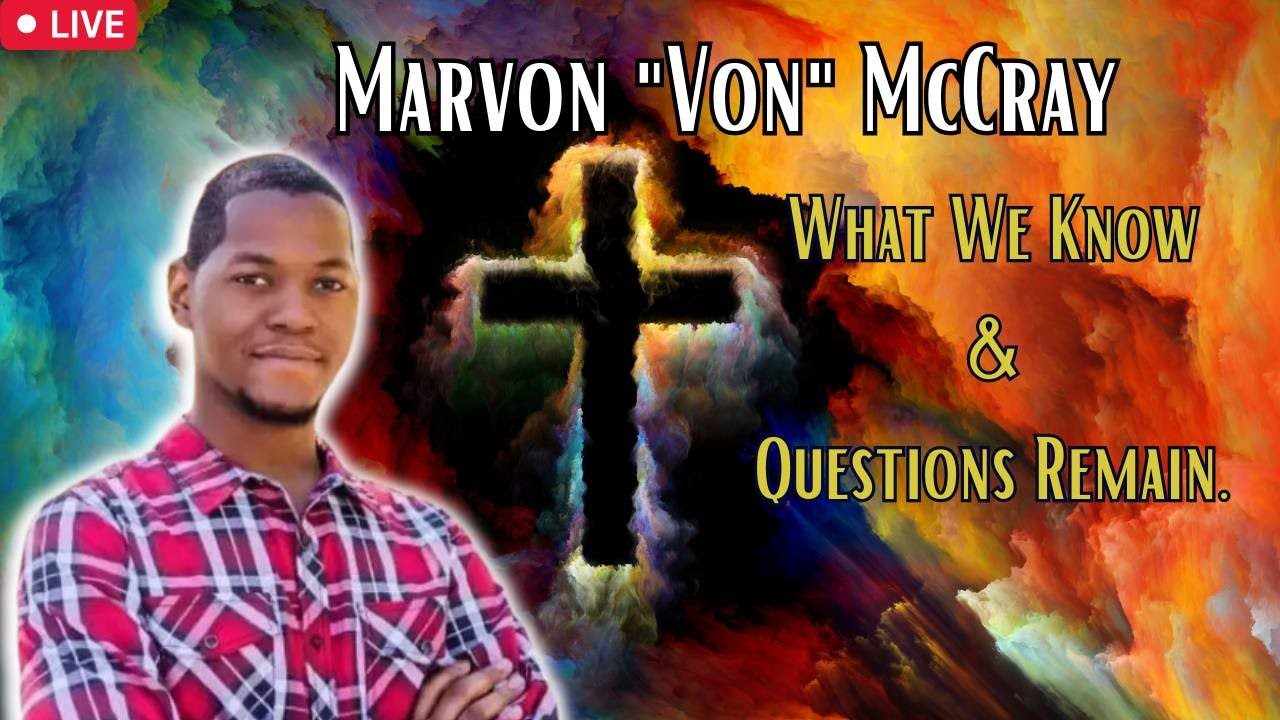 Marvon McCray| What We Know| What Remains| - YouTube