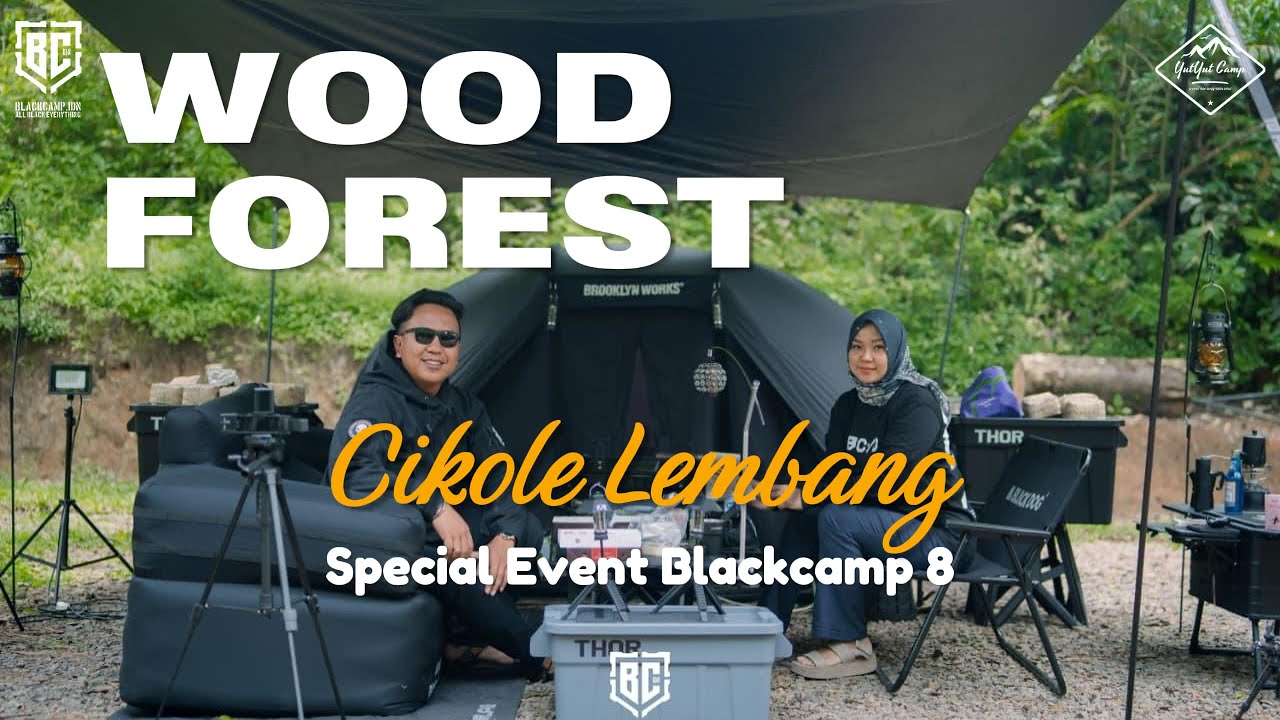 Wood Forest Cikole Bandung‼️ Special Event Blackcamp 8 - YouTube