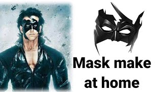 How To Make Krrish Mask At Home