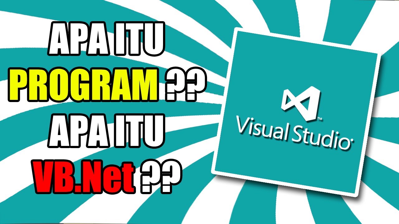 Apa itu program ? Apa itu VB.Net ? - YouTube