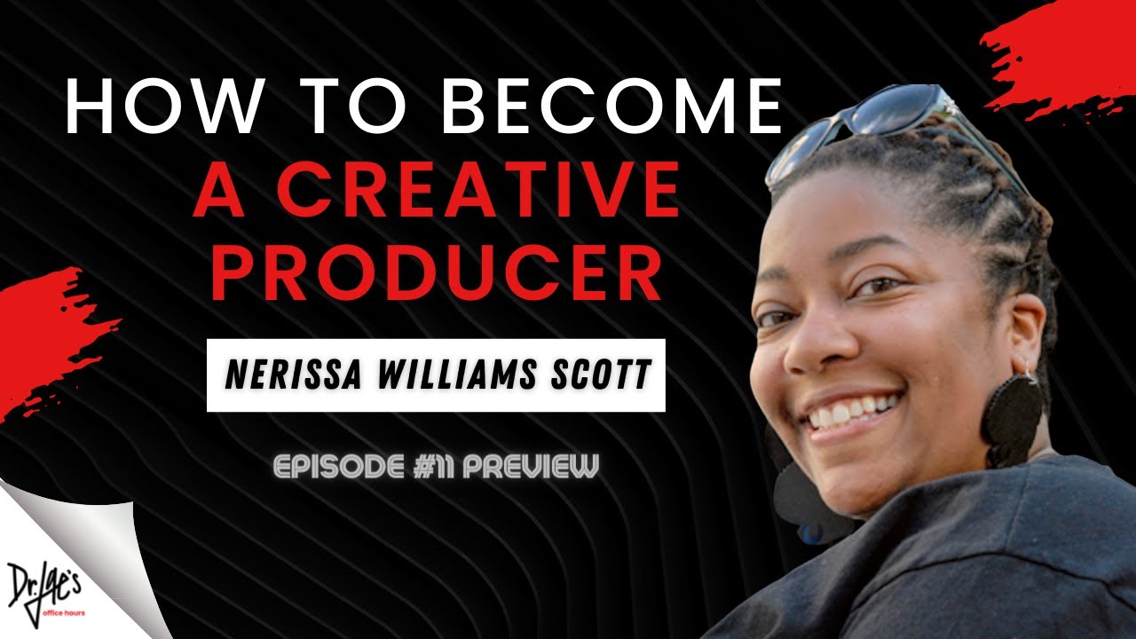 How to Become a CREATIVE PRODUCER | Nerissa Williams | Episode #11 ...