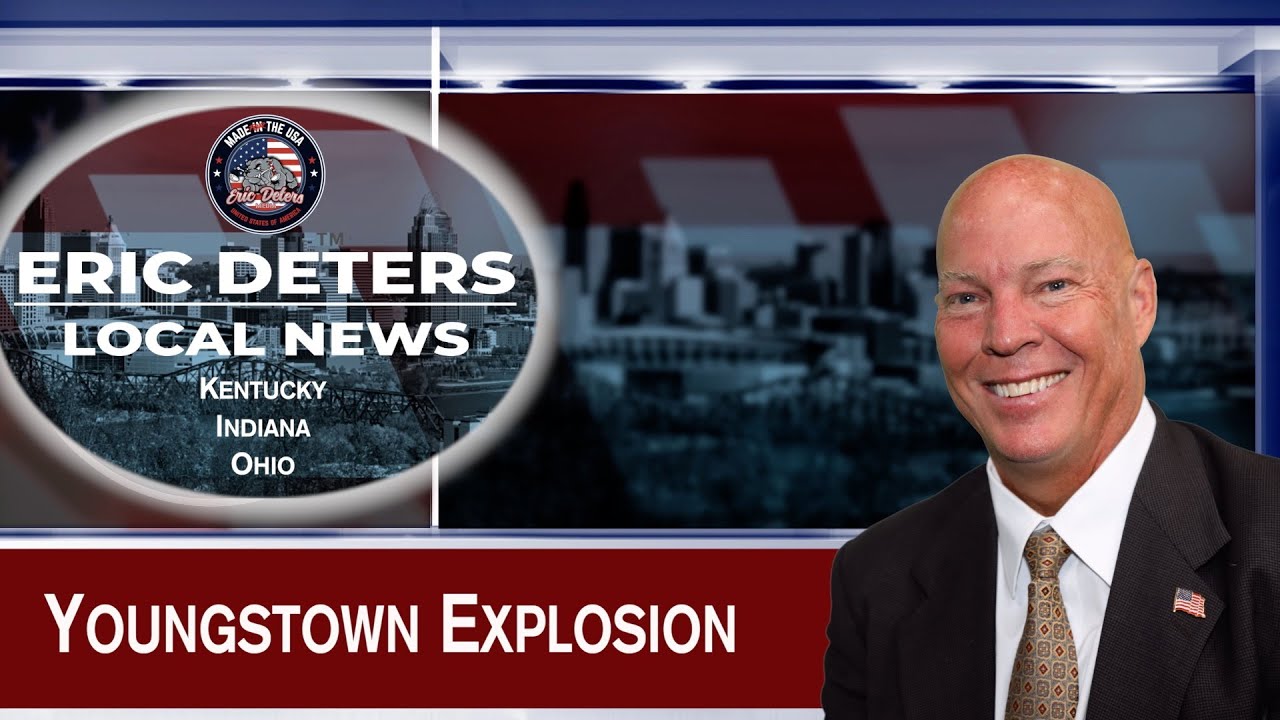 Youngstown Explosion | Eric Deters Local News | May 29, 2024 - YouTube