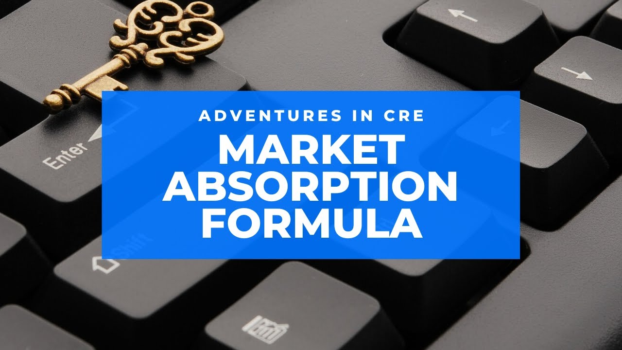 Market Absorption Formula - A.CRE 101 - YouTube